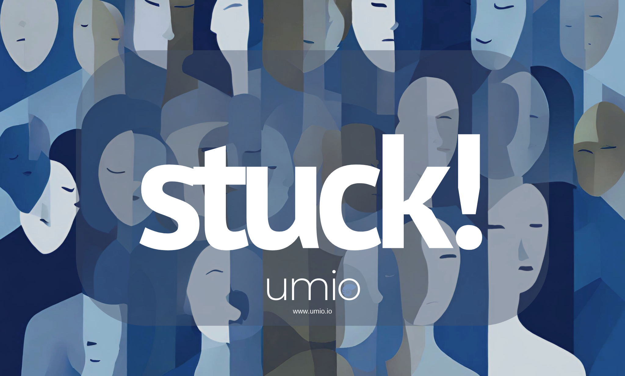 Umio | Stuck Lives and Systems